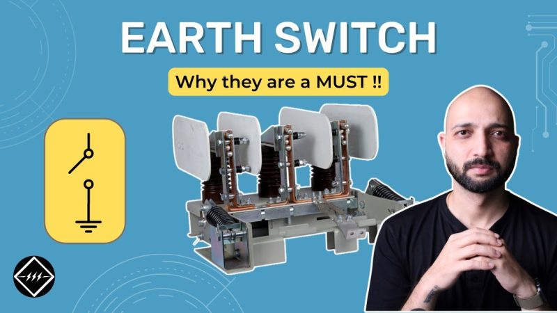 What Is Earth Switch and Why We Need Them - TheElectricalGuy